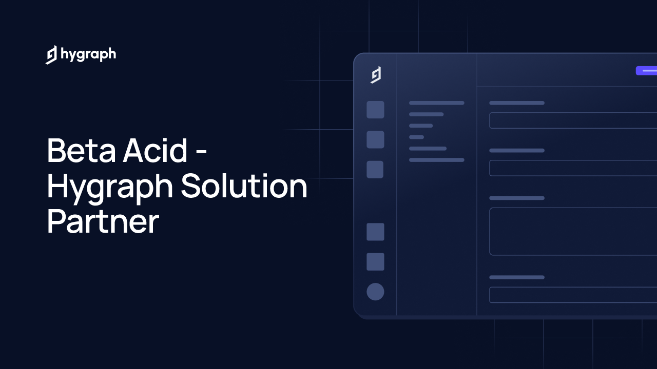 Beta Acid - Hygraph Solution Partner | Hygraph