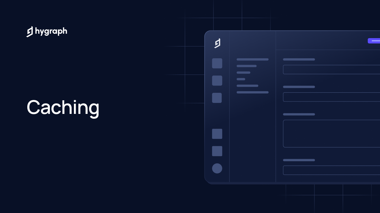 Caching | Hygraph