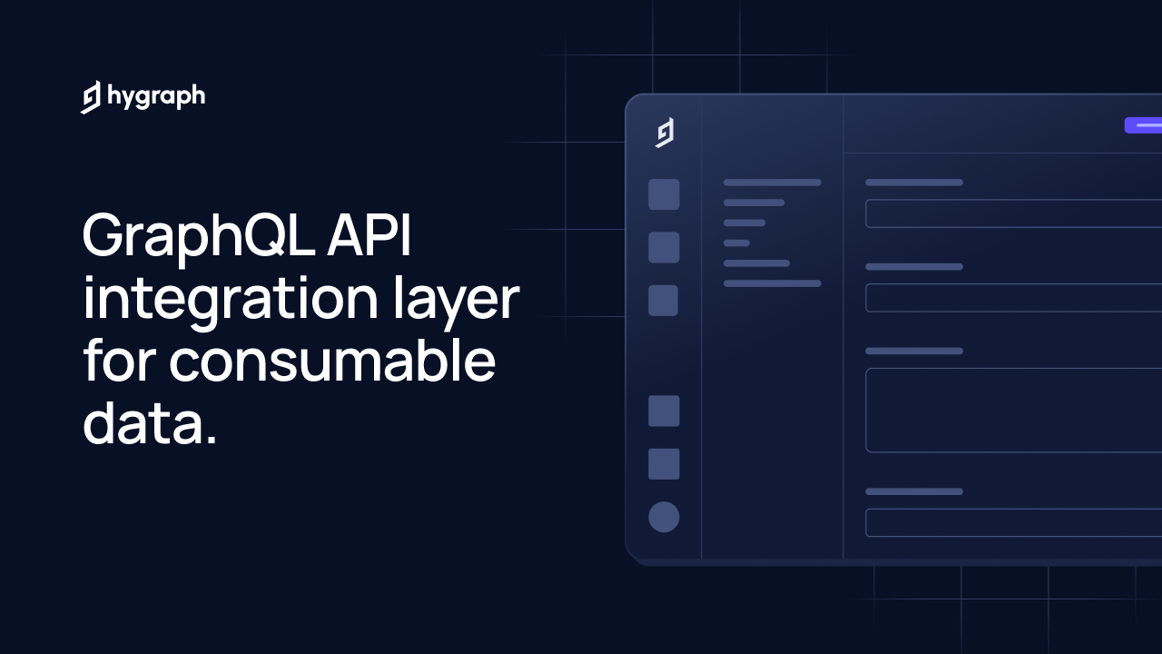 GraphQL API integration layer for consumable data. | Hygraph