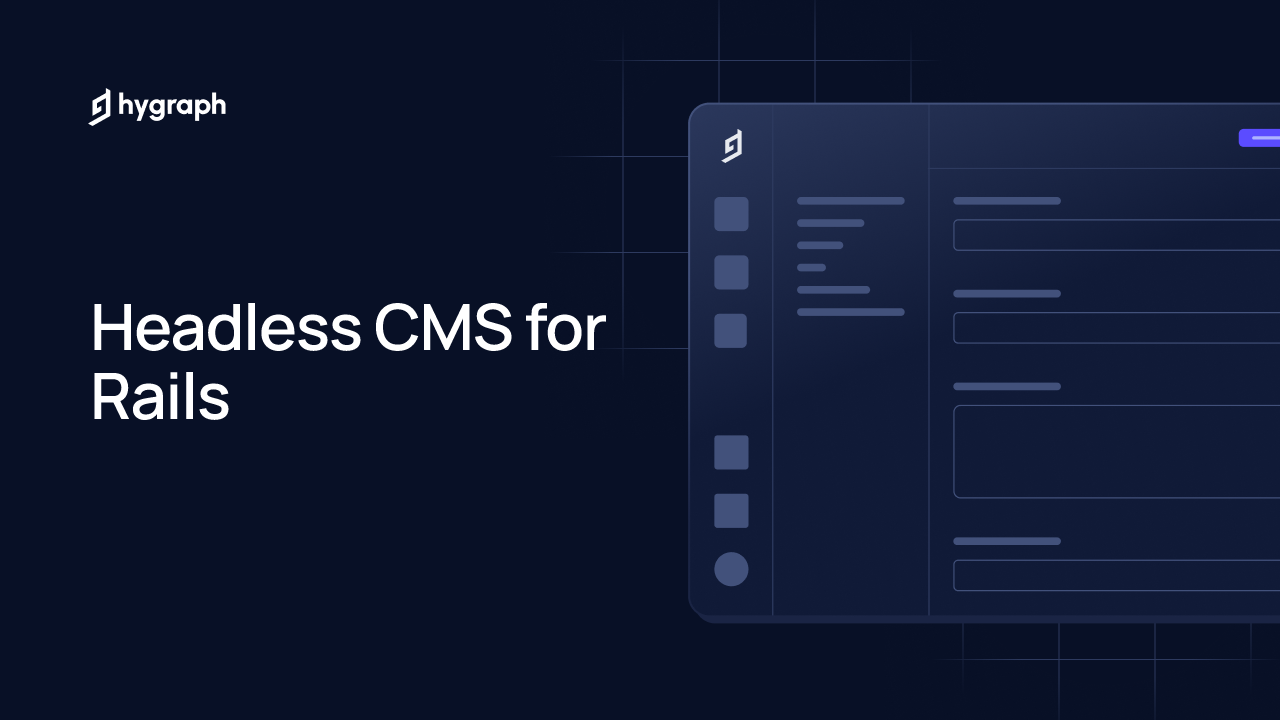 Headless CMS for Rails | Hygraph