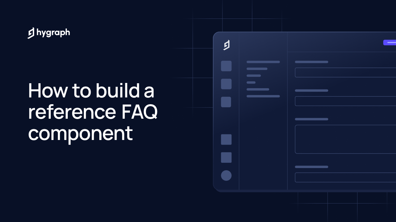 How to build a reference FAQ component | Hygraph