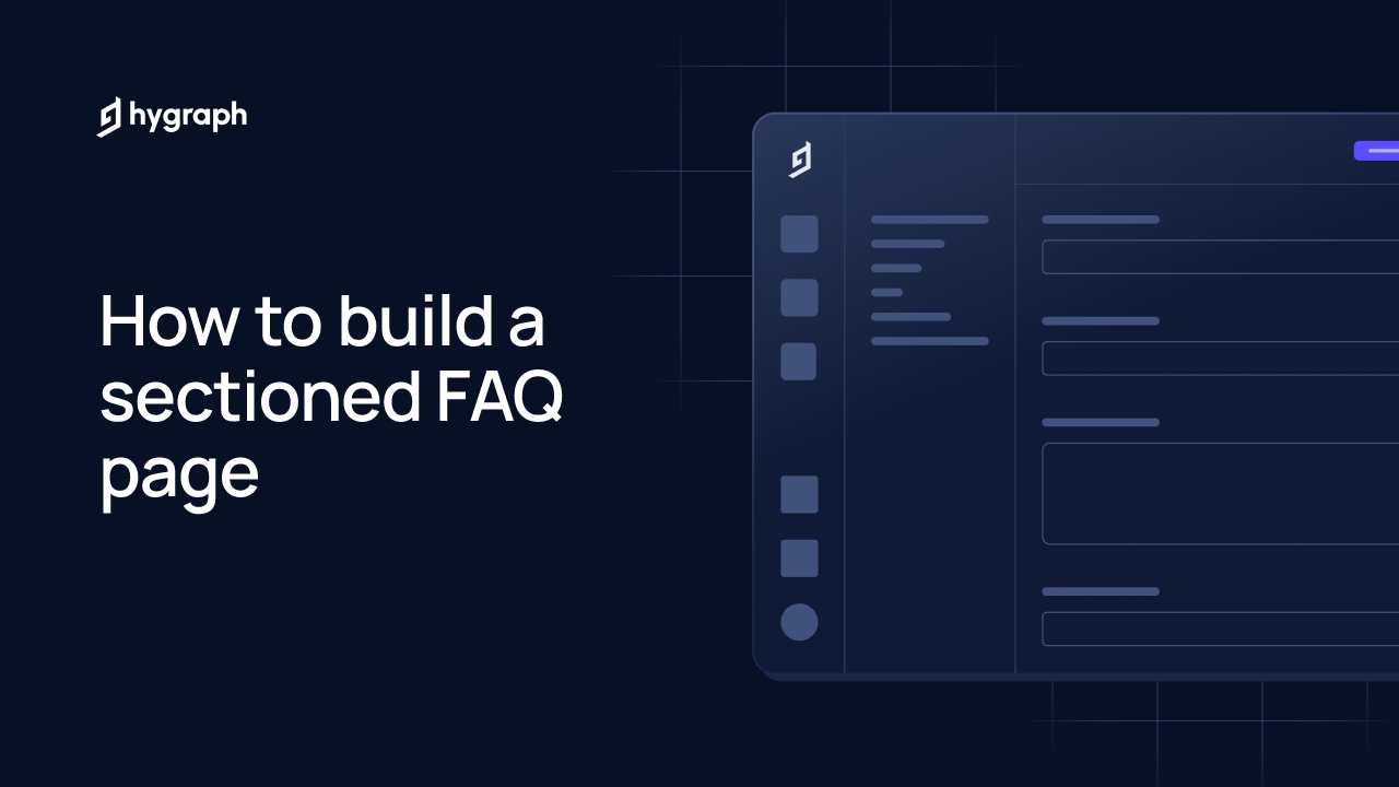 How to build a sectioned FAQ page | Hygraph