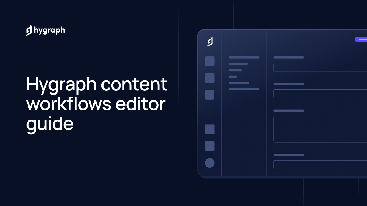Hygraph content workflows editor guide | Hygraph