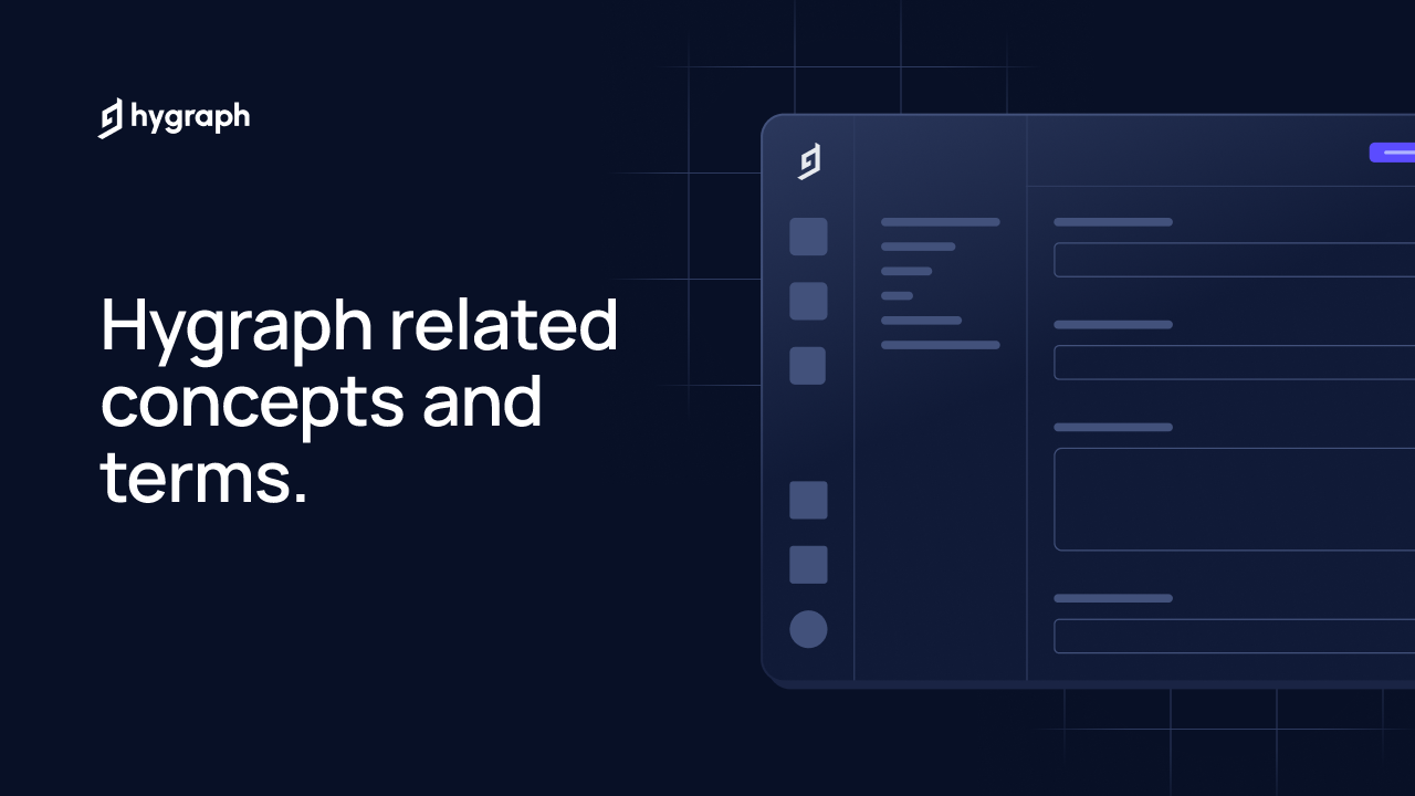 Hygraph related concepts and terms. | Hygraph