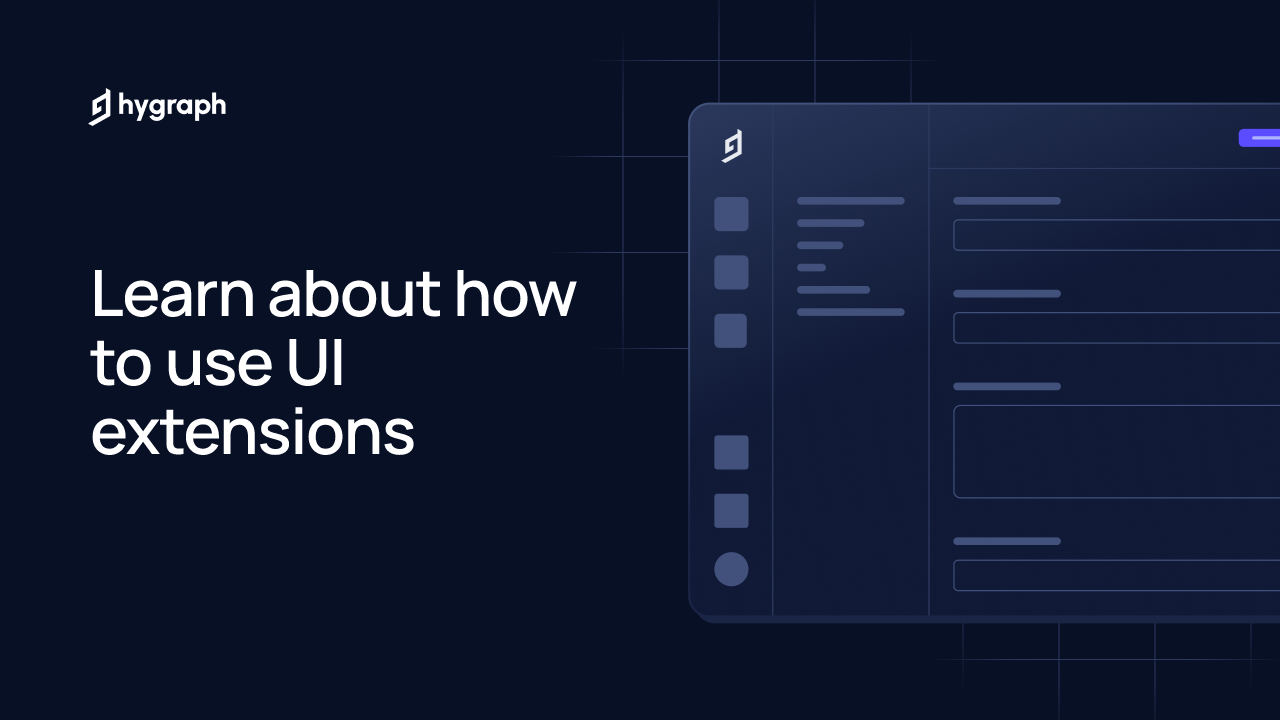 Learn about how to use UI extensions | Hygraph