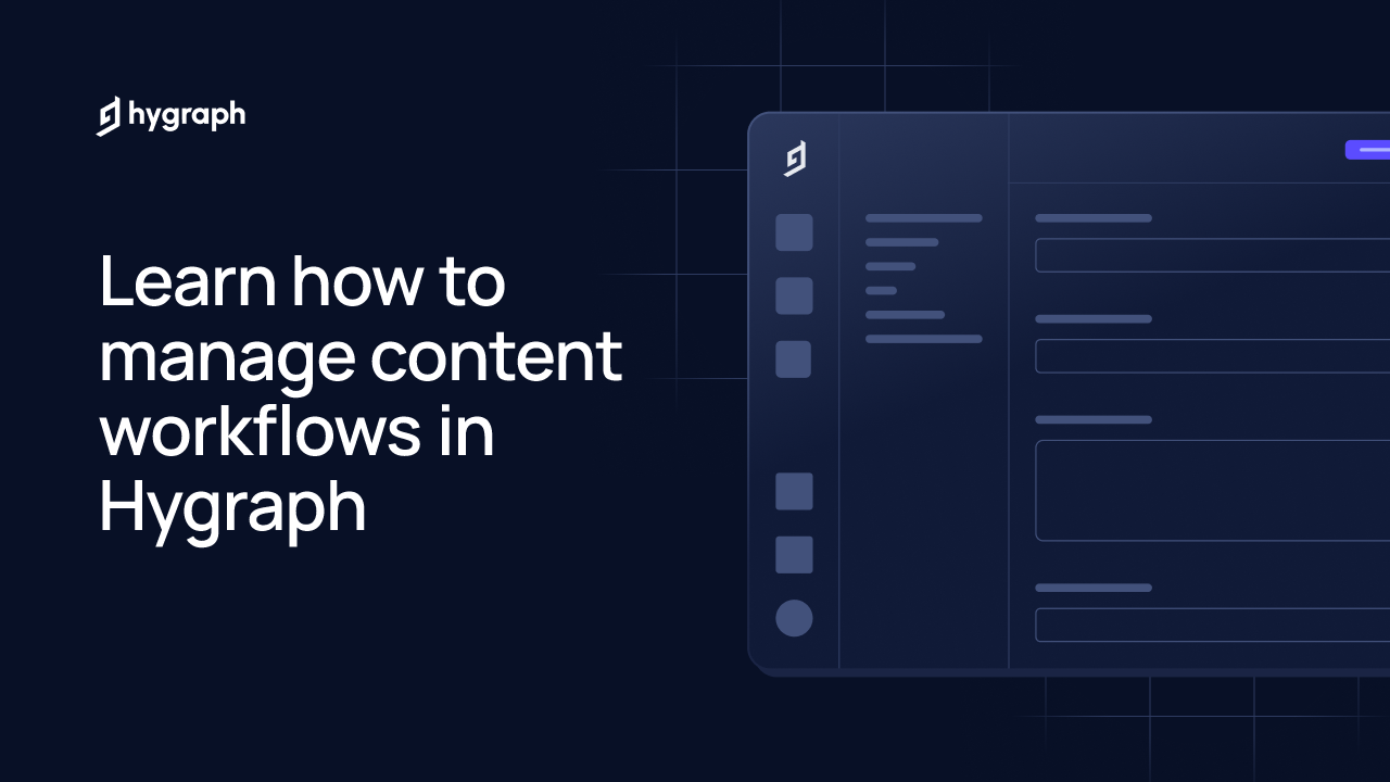 Learn how to manage content workflows in Hygraph | Hygraph