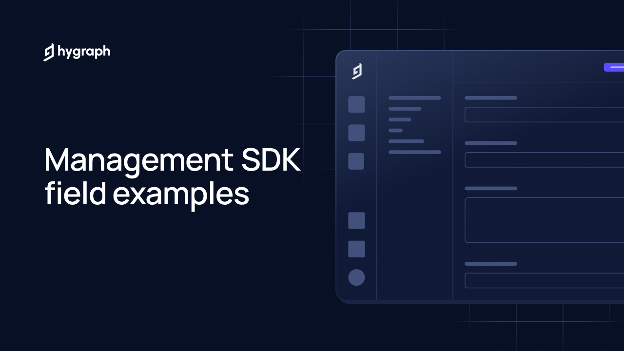 Management SDK field examples | Hygraph