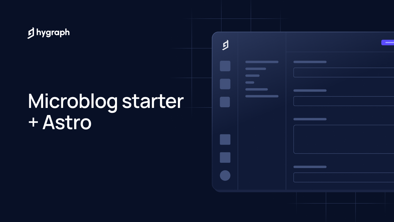 Microblog starter + Astro | Hygraph