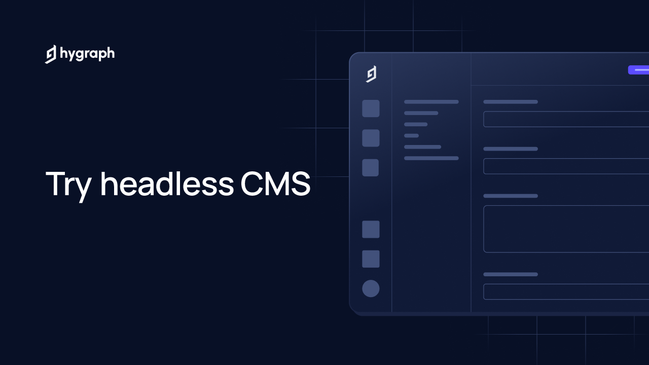 Try headless CMS | Hygraph